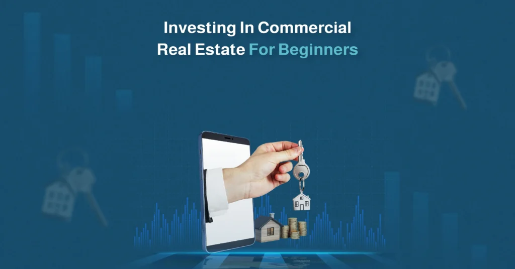 investing in commercial real estate for beginners 2025