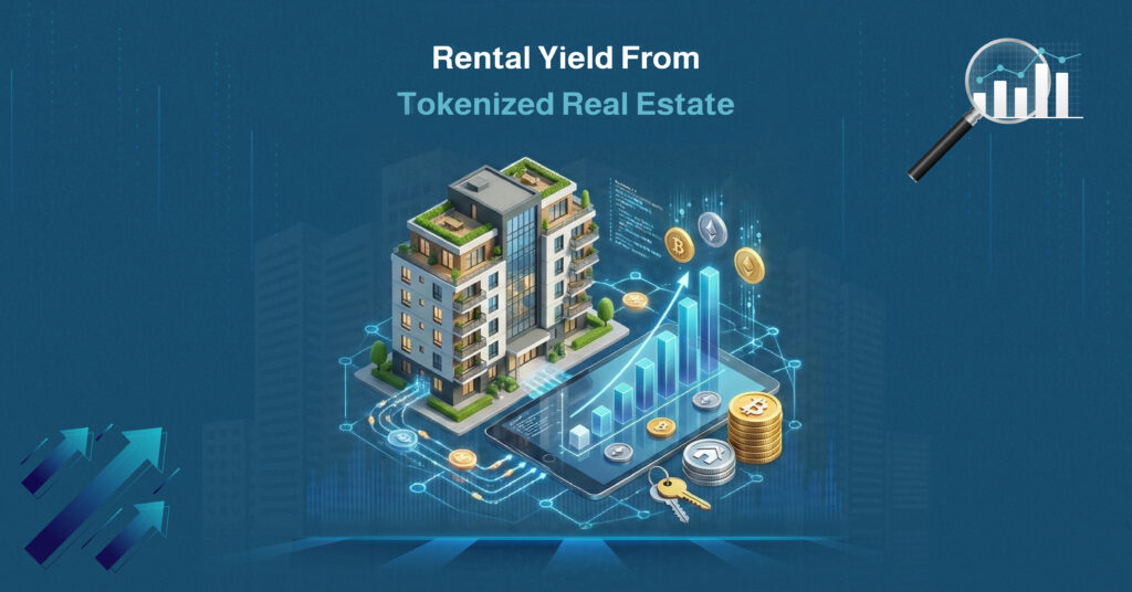 Rental Yield from Tokenized Real Estate Explained: 2026 Guide